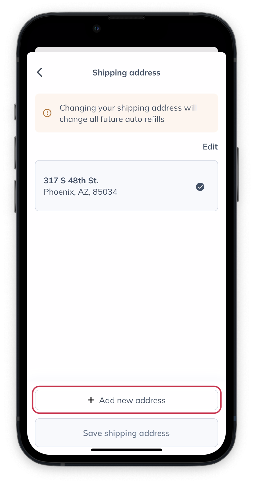 Managing your auto refill shipping and payment